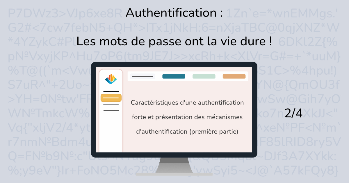 Caractéristiques d'une authentification forte et mécanismes d'authentification